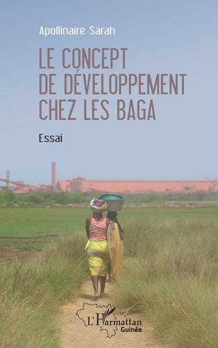 Le concept de développement chez les Baga de Apollinaire Sarah - Livre ...