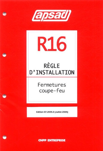 Règle d'installation R16 - Fermetures coupe-feu de APSAD - Livre - Decitre
