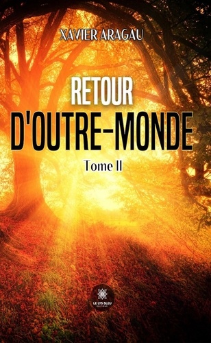 Retour d’outre-monde - Tome II - Tome II de Aragau Xavier - ePub - Ebooks - Decitre