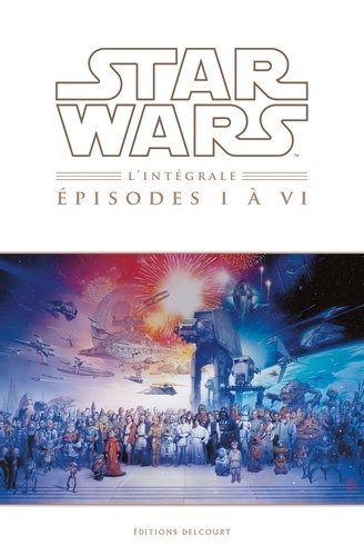 Star Wars Intégrale. Episodes I à VI de Archie Goodwin - Livre - Decitre