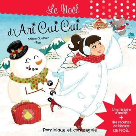 Le Noël d’Ari Cui Cui - Histoire et recettes de Ariane Gauthier - PDF ...