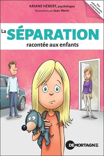 La séparation racontée aux enfants de Ariane Hébert - Livre - Decitre