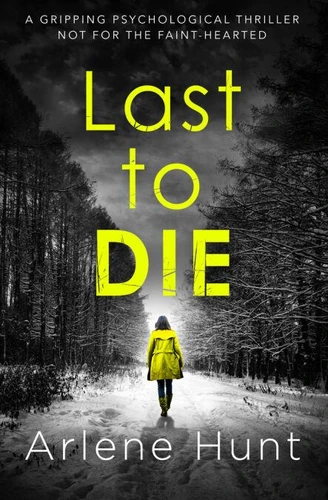 Last to Die de Arlene Hunt - Decitre