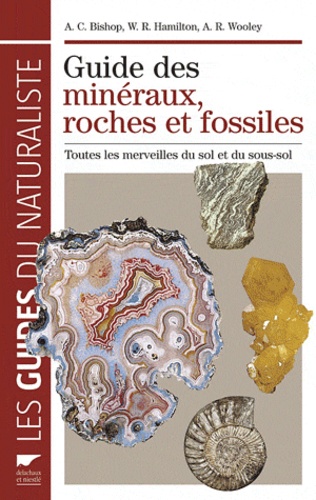 Guide des minéraux, roches et fossiles - Toutes... de Arthur Clive ...