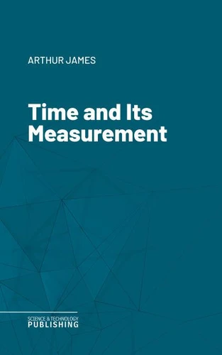 Time and Its Measurement de James Arthur - Decitre