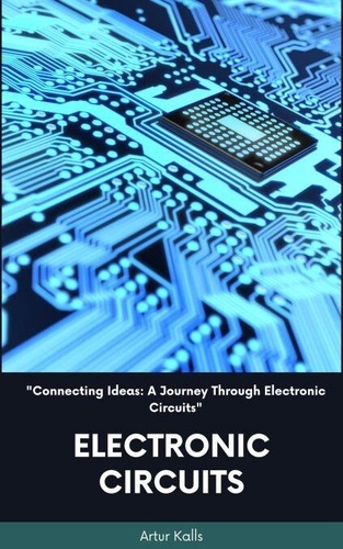 Electronic Circuits de Artur Kalls - ePub - Ebooks - Decitre