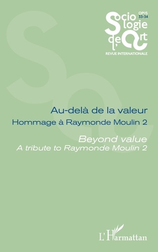 Au-delà de la valeur Hommage à Raymonde Moulin... de Florent Gaudez ...
