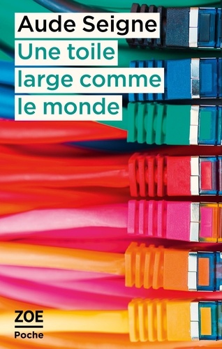 Une toile large comme le monde - Aude Seigne - Livres - Furet du Nord