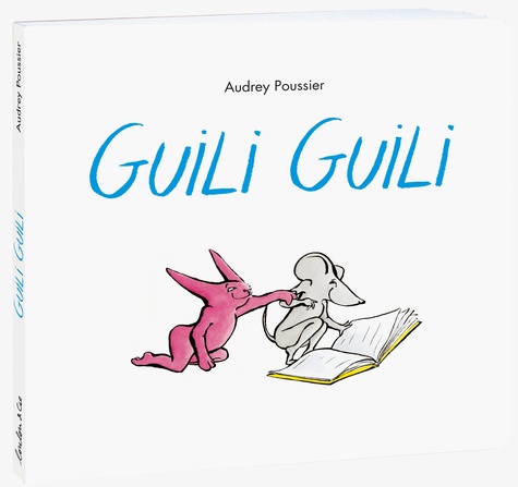 Guili Guili de Audrey Poussier - Album - Livre - Decitre