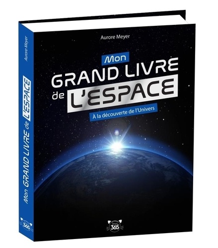Mon grand livre de l'espace - A la découverte de... de Aurore Meyer - Grand Format - Livre - Decitre