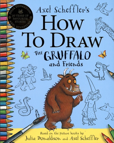 How to Draw The Gruffalo and Friends - Axel Scheffler - Livres - Furet ...