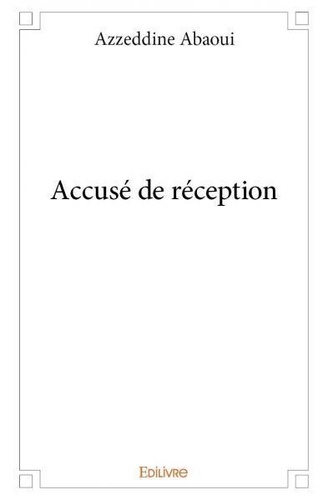 Accusé de réception de Azzeddine Abaoui - Livre - Decitre