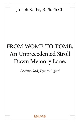 From womb to tomb, an unprecedented stroll down... de B.ph.ph.ch joseph ...