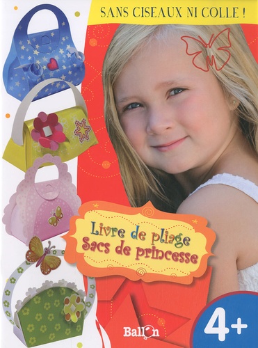 Livre de pliage - Sacs de princesse de Ballon - Livre - Decitre