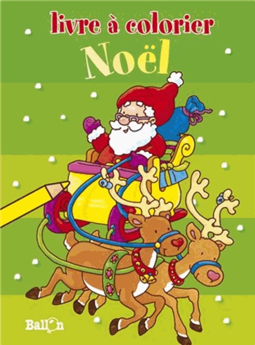 Noël - Livre à colorier de Ballon - Album - Livre - Decitre