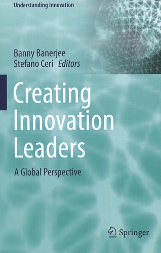 Creating Innovation Leaders - A Global Perspective de Banny Banerjee ...