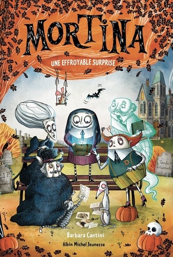 Mortina Tome 5. Une effroyable surprise de Barbara Cantini - Grand ...