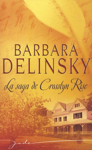 La saga de Crosslyn Rise de Barbara Delinsky - Grand Format - Livre ...