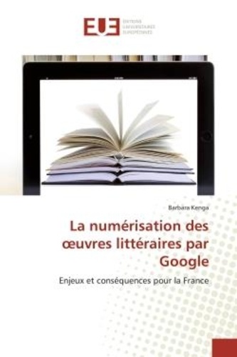 La numerisation des oeuvres litteraires par... de Barbara Kenga - Livre - Decitre