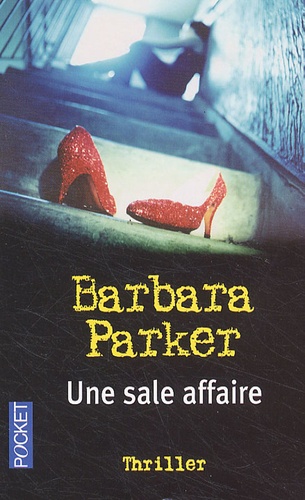Une sale affaire de Barbara Parker - Poche - Livre - Occasion - Decitre