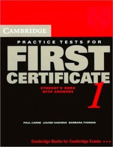 CAMBRIDGE PRACTICE TESTS FOR FIRST CERTIFICATE 1.... de Barbara Thomas ...