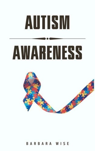 Autism Awareness de Barbara Wise - ePub - Ebooks - Decitre
