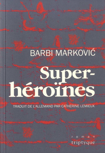 Superhéroïnes de Barbi Markovic - Grand Format - Livre - Decitre