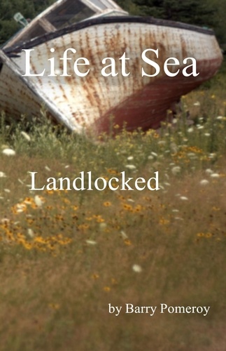 Life at Sea: Landlocked de Barry Pomeroy - ePub - Ebooks - Decitre