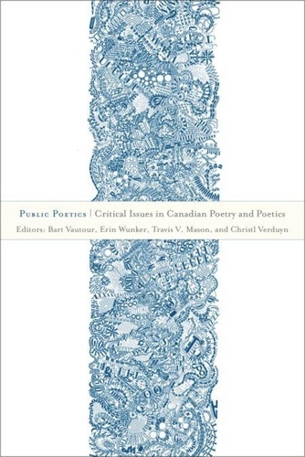 Public Poetics - Critical Issues in Canadian... de Bart Vautour - PDF ...