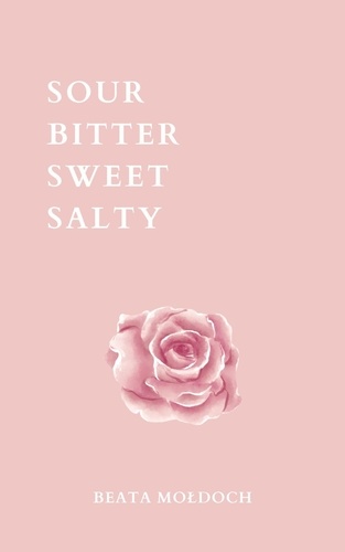 Sour Bitter Sweet Salty - Beata Mołdoch - Ebooks - Furet du Nord
