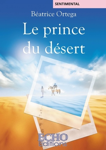 Le prince du désert de Béatrice Ortega - Multi-format - Ebooks - Decitre