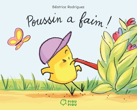 Poussin a faim ! de Béatrice Rodriguez - Album - Livre - Decitre