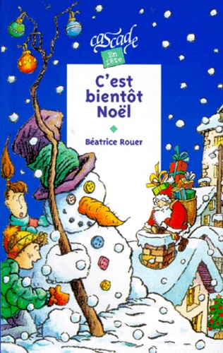 C'est bientôt Noël de Béatrice Rouer - Poche - Livre - Decitre