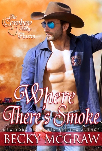 Where There's Smoke - The Cowboy Way, #6 de Becky McGraw - ePub - Ebooks - Decitre