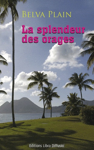 La splendeur des orages de Belva Plain - Grand Format - Livre - Decitre