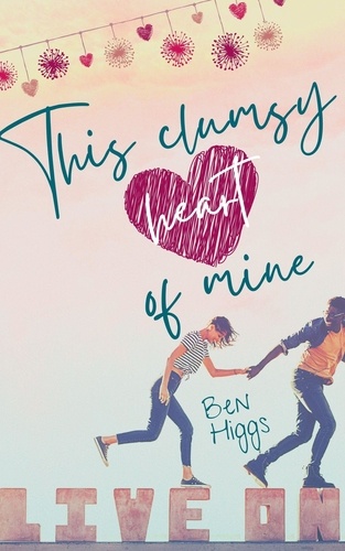 This clumsy heart of mine - Hurt & Comfort... - Ben Higgs - Ebooks ...