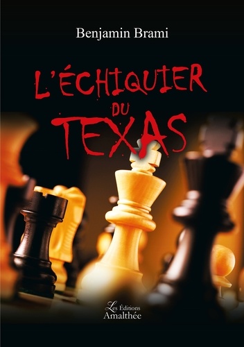 L'Echiquier du Texas de Benjamin Brami - Grand Format - Livre - Decitre