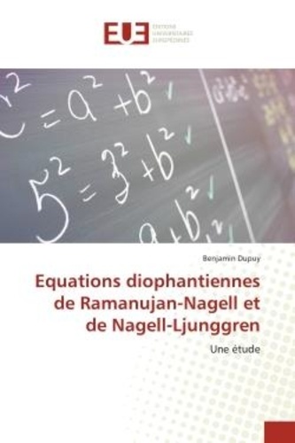 Equations diophantiennes de Ramanujan-Nagell et... de Benjamin Dupuy ...