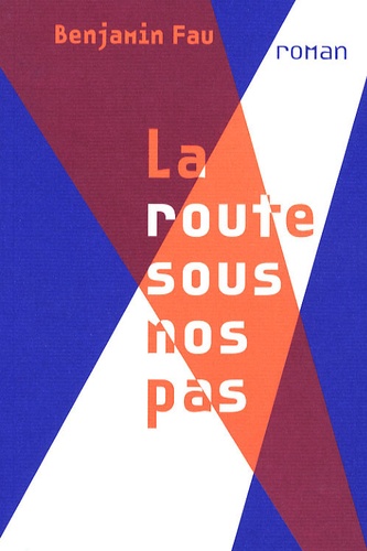 La route sous nos pas - Benjamin Fau - Livres - Occasion - Furet du Nord