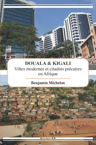 Douala et Kigali, villes modernes et citadins... de Benjamin Michelon - Livre - Decitre