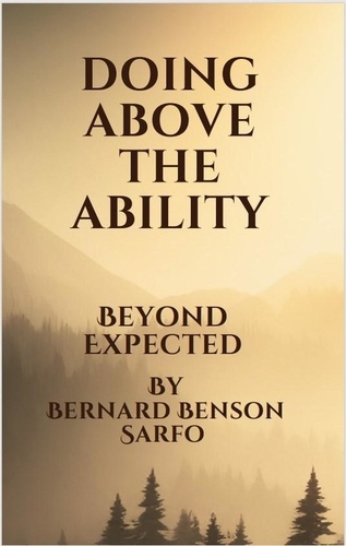 Doing Above The Ability de Bernard Benson Sarfo - ePub - Ebooks - Decitre