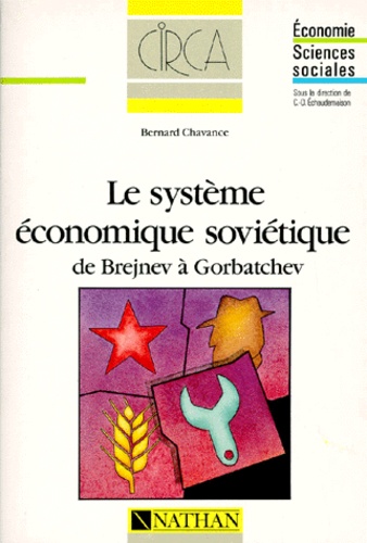 Le Systeme Economique Sovietique. De Brejnev A... - Bernard Chavance ...