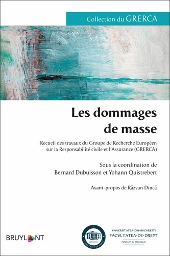 Les dommages de masse - Recueil des travaux du... de Bernard Dubuisson ...