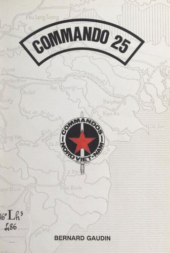 Commando 25 - Commandos Nord Viêt-Nam - Bernard Gaudin - Ebooks - Furet du Nord