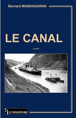 Le canal de Bernard Mandagaran - Grand Format - Livre - Decitre