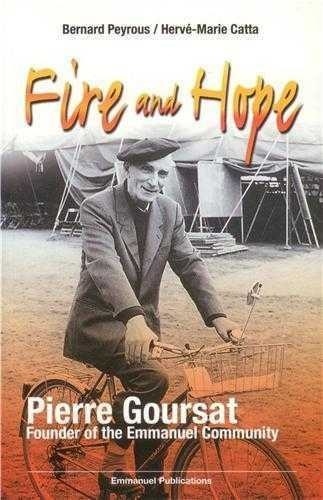 Fire and Hope - Pierre Goursat, Founder of the... de Bernard Peyrous ...