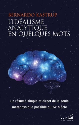 L'idéalisme analytique en quelques mots - Un... - Bernardo Kastrup - Livres - Furet du Nord