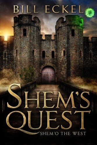Shem o' the West - Shem's Quest, #1 de Bill Eckel - ePub - Ebooks - Decitre