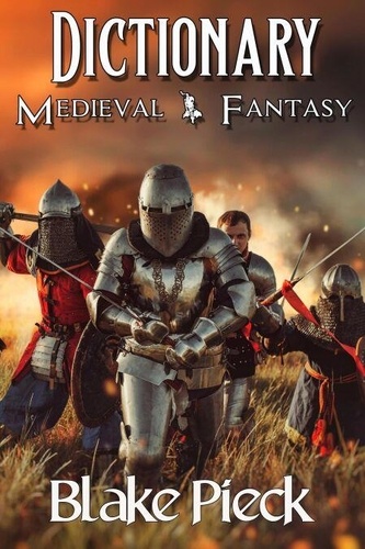 Medieval and Fantasy Dictionary - Grow Your... de Blake Pieck - ePub ...