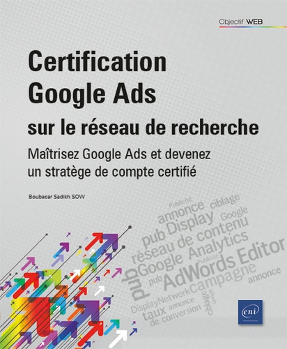 Certification Google Ads sur le Réseau de... de Boubacar Sadikh Sow - Grand Format - Livre - Decitre
